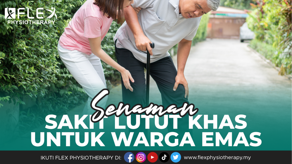 Senaman Sakit Lutut Khas Untuk Warga Emas - Flexphysiotherapy